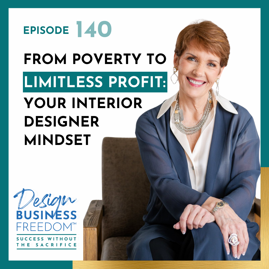 From Poverty to Limitless Profit: Your Interior Designer Money Mindset | Melissa Galt